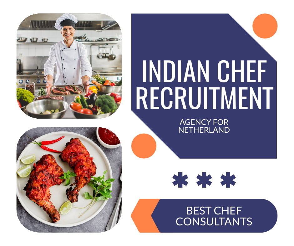 Indian Chef Recruitment Agency - Indian Chef for Netherlands